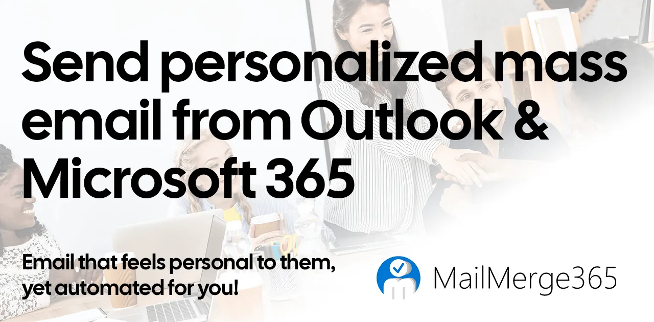 Mail Merge for Microsoft 365, Office and Outlook with Tracking – Send ...